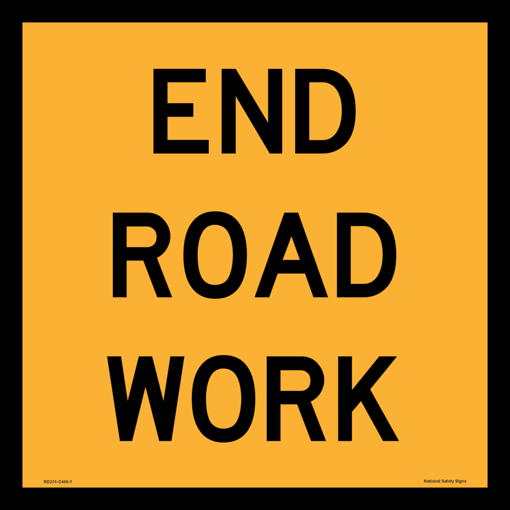 Multi Message End Roadwork Sign 600mm - Traffic Control sign
